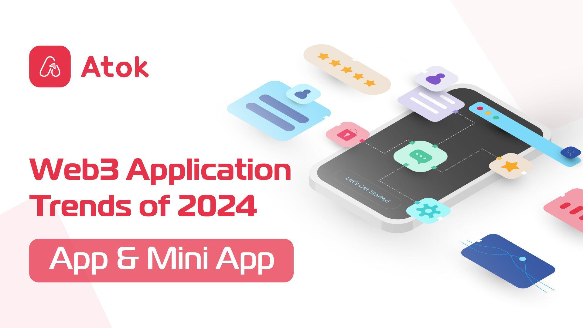 The Web3 Application Trends Of 2024 App & Mini App | Atok